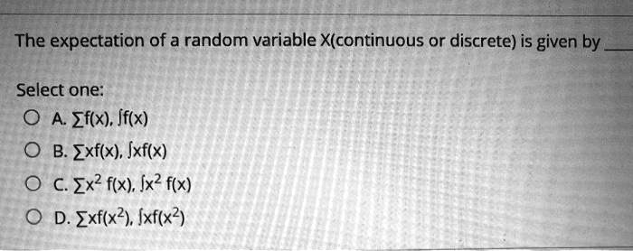 SOLVED: The expectation of a random variable X (continuous or discrete ...