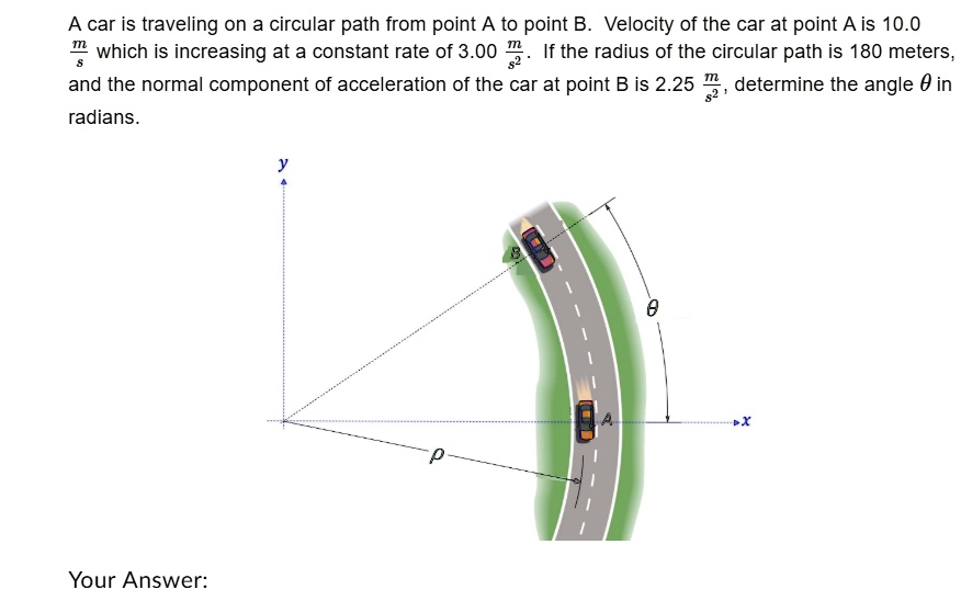 SOLVED: A car is traveling on a circular path from point A to point B ...