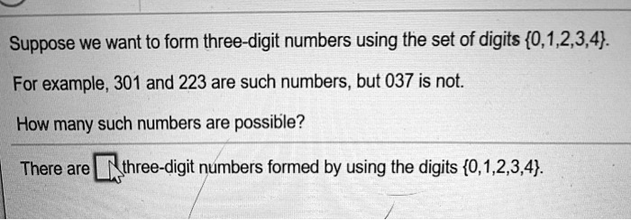 suppose we want to form three digit numbers using the set of digits ...