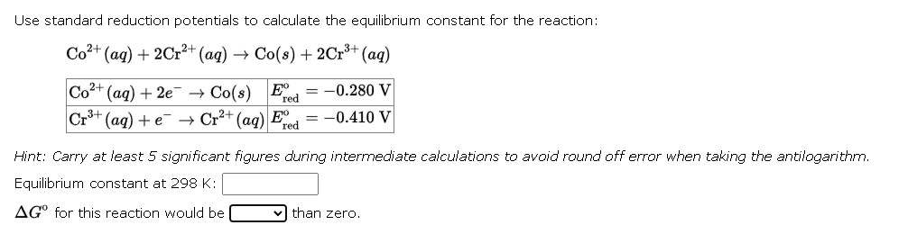 Use standard reduction potentials to calculate the equilibrium constant ...