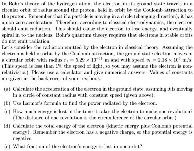SOLVED: In Bohr's theory of the hydrogen atom, the electron in its ground state travels in a ...
