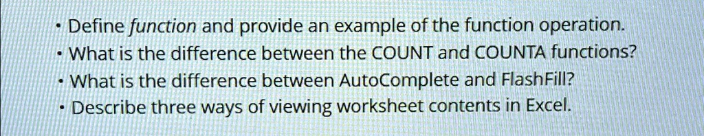 SOLVED: Define a function and provide an example of the function operation. What is the ...
