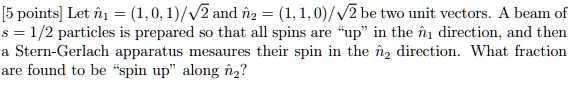 Solved Let N1 1 0 1 √2 And N2 1 1 0 √2 Be Two Unit