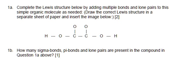 SOLVED: 1a. Complete the Lewis structure below by adding multiple bonds ...