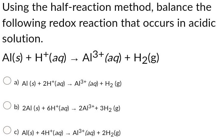 SOLVED: Using the half-reaction method, balance the following redox reaction that occurs in ...