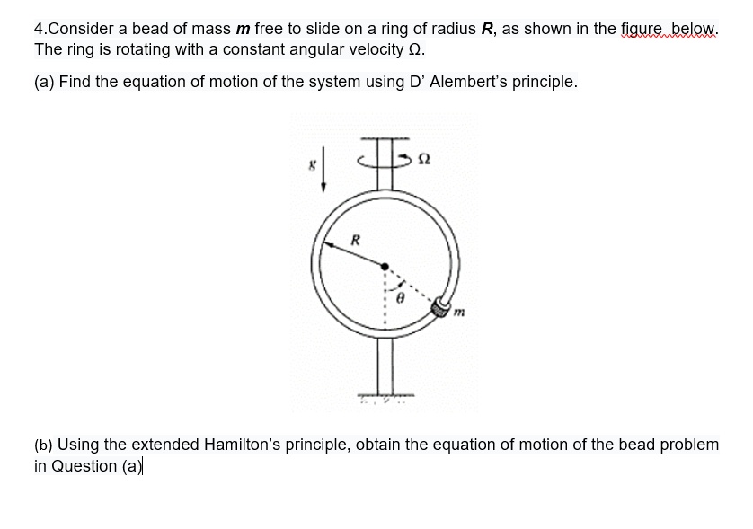 4. Consider a bead of mass m free to slide on a ring of radius R, as shown in the figure below ...