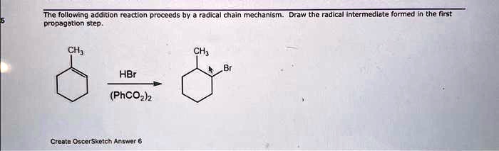 the following addition reaction proceeds by a radical chain mechanism ...