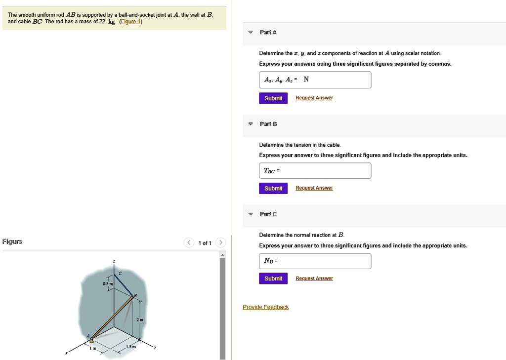 the smooth uniform rod ab is supported by ball and socket joint at the wall at b and cable bc ...