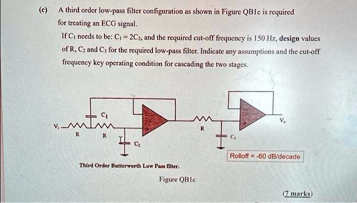 (c) A third order low-pass filter configuration as shown in Figure QBIc ...