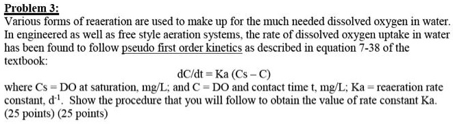 SOLVED: Problem3: Various forms of reaeration are used to make up for ...