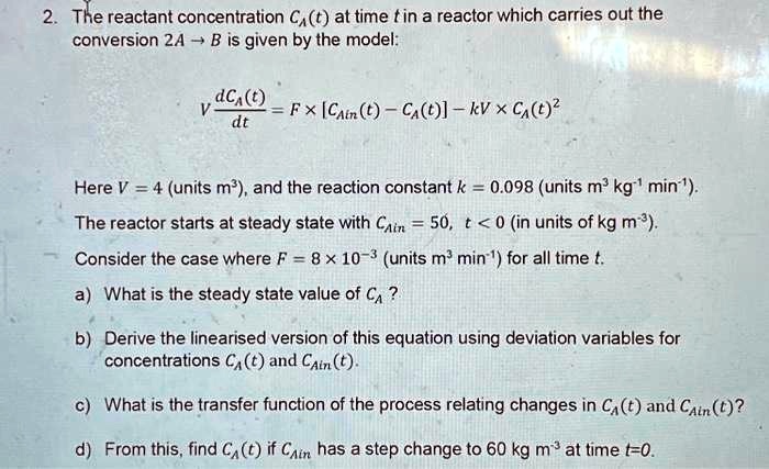 SOLVED: 2. The reactant concentration Ct at time t in a reactor which ...
