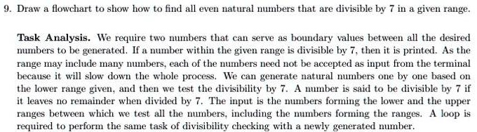9. Draw a flowchart to show how to find all even natural numbers that are divisible by 7 in a ...