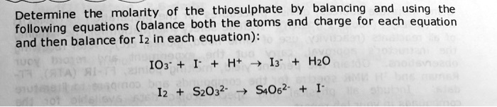 SOLVED: Determine the molarity of the thiosulfate by balancing and ...