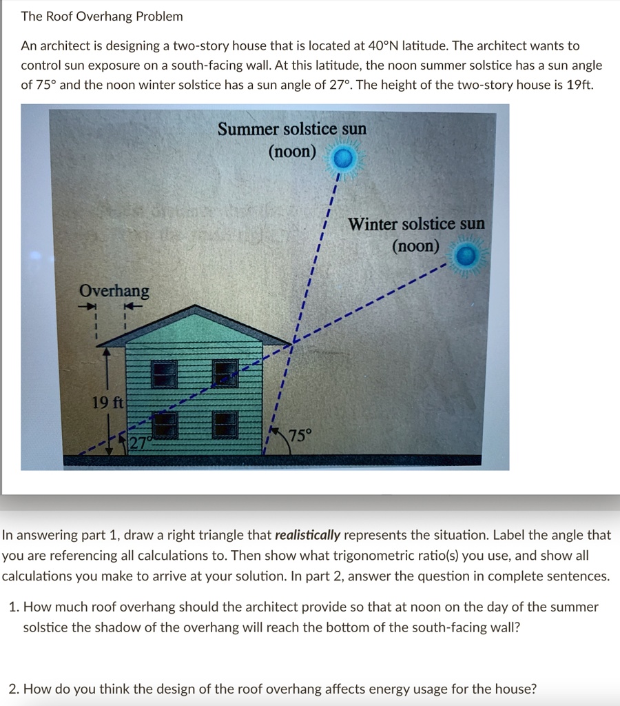 [GET ANSWER] the roof overhang problem an architect is designing a two ...