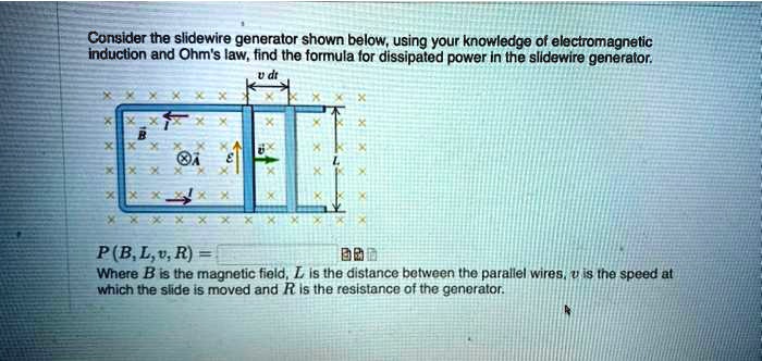 Consider the slidewire generator shown below, using your knowledge of ...