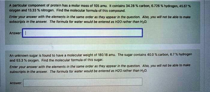 SOLVED: A particular component of protein has a molar mass of 105 amu ...