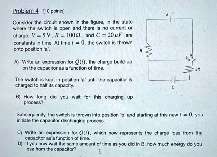 SOLVED: Problem 4 [10 points] Consider the circuit shown in the figure in the state where the ...