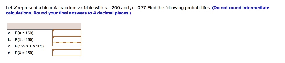 let xrepresent binomial random variable with n 200 and p 077 find the following probabilities do ...