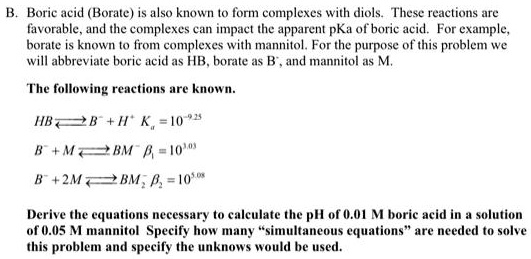 SOLVED: Boric acid (borate is also known to form complexes with diols ...