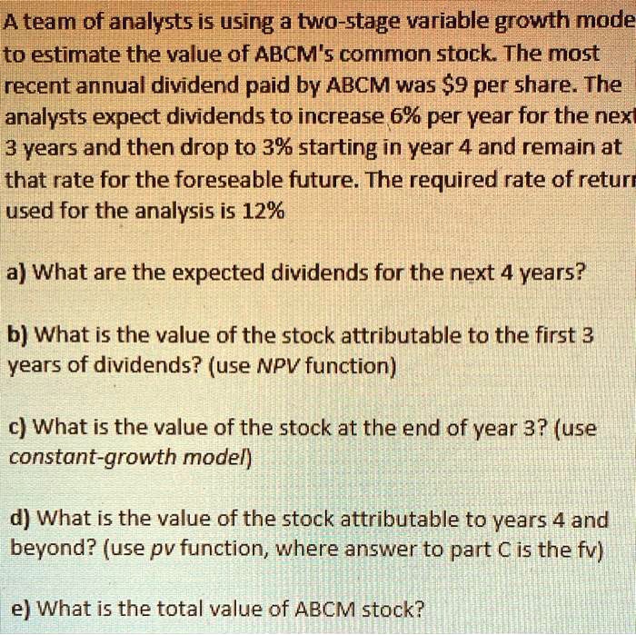 SOLVED: A team of analysts is using a two-stage variable growth model ...