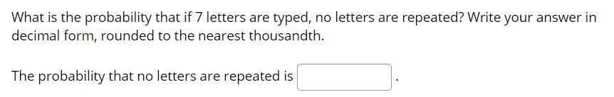 what is the probability that if letters are typed no letters are ...