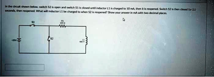 in the circuit shown below, switch S2 is open and switch S1 is closed until inductor L1 is ...
