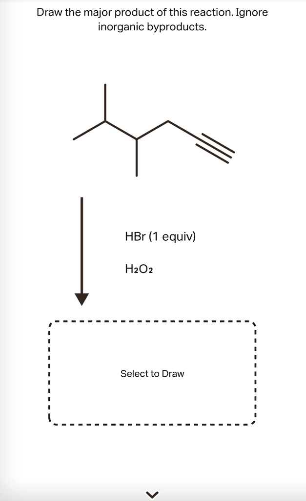 Draw The Major Product Of This Reaction Ignore Inorganic Byproducts Hbr 1 Equiv H2o2 Select