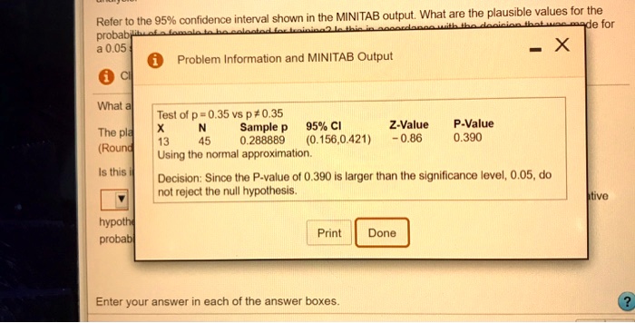 SOLVED:Refer to the 95% confidence interval shown the MINITAB oulput ...