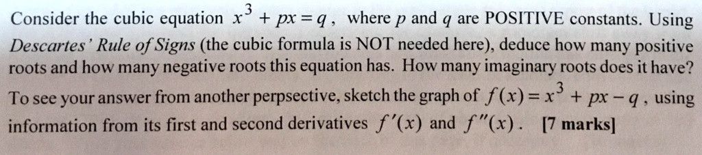 SOLVED:Consider the cubic equation r + px =q. where p and q are ...