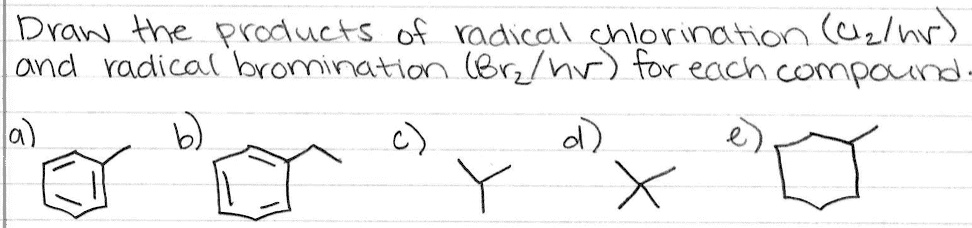 Draw the products of radical chlorination (Cl2/hv) and radical ...