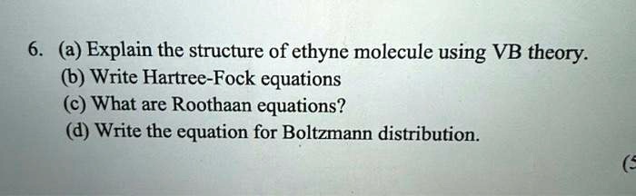 a2 explain the structure of ethyne molecule using vb theory 6 write ...