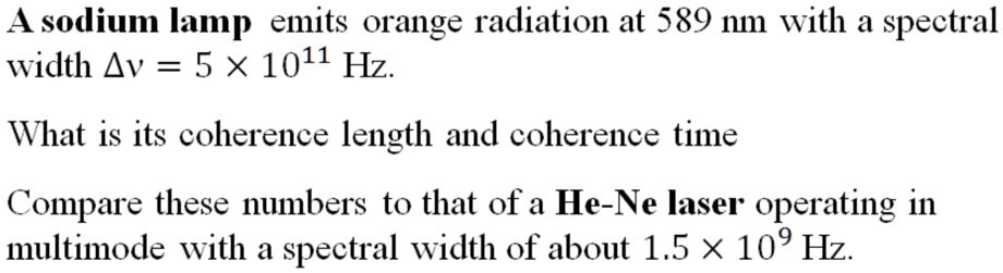 a sodium lamp emits orange radiation at 589 nm with a spectral width av ...