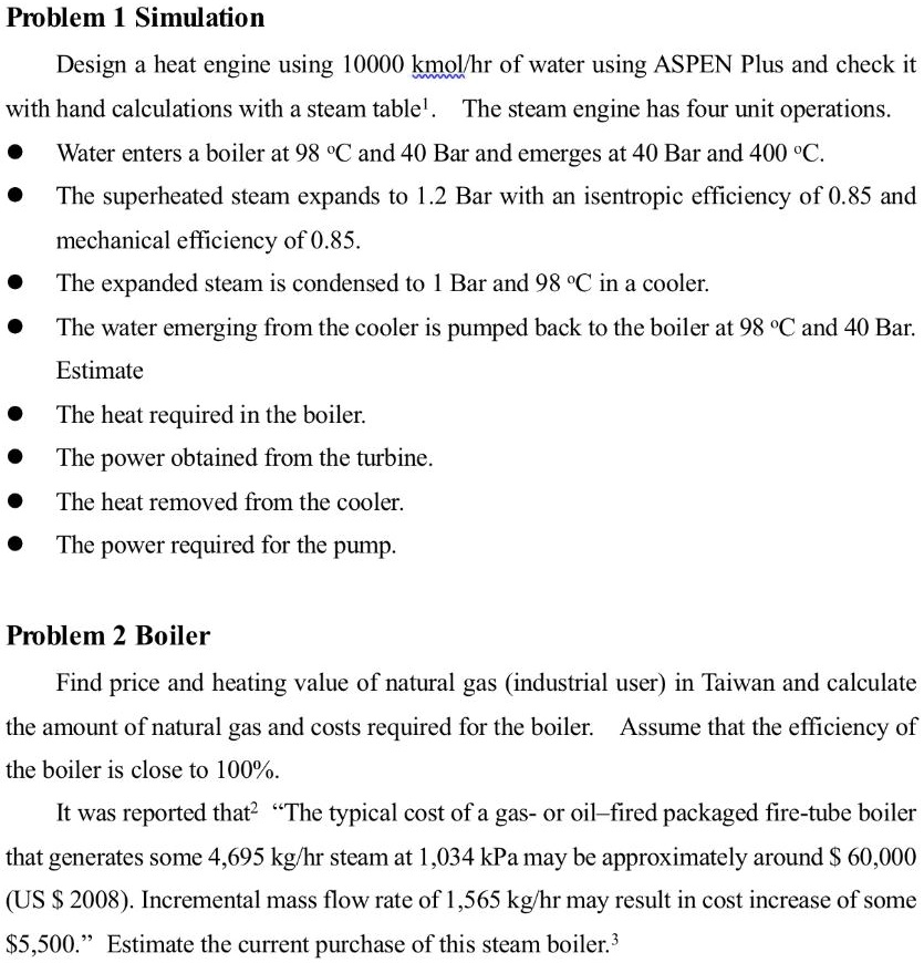 problem 1 simulation design a heat engine using 10000 kmolhr of water using aspen plus and check ...