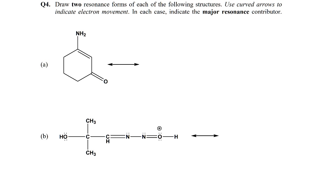 q4 draw two resonance forms of each of the following structures use curved arrows indicate ...