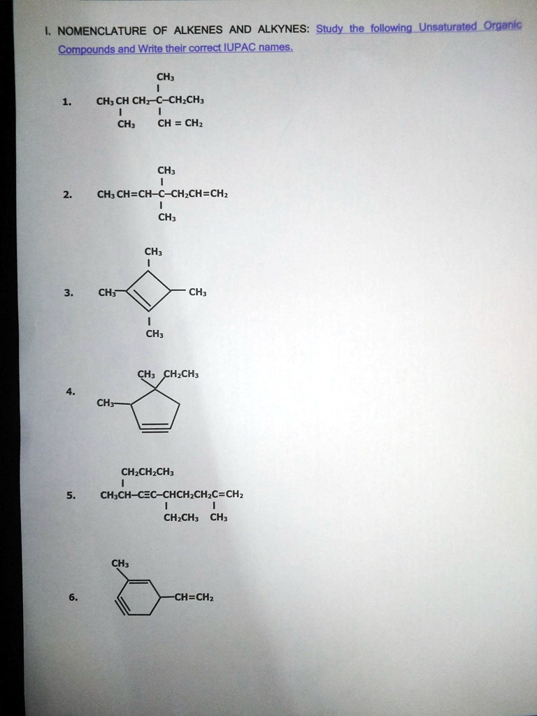 SOLVED: NOMENCLATURE OF ALKENES AND ALKYNES: Study the following Unsaturated Organic Compounds ...