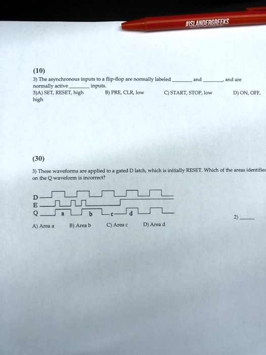 SOLVED: #ISLANDERGREEKS (10) 3) The asynchronous inputs to a flip-flop ...