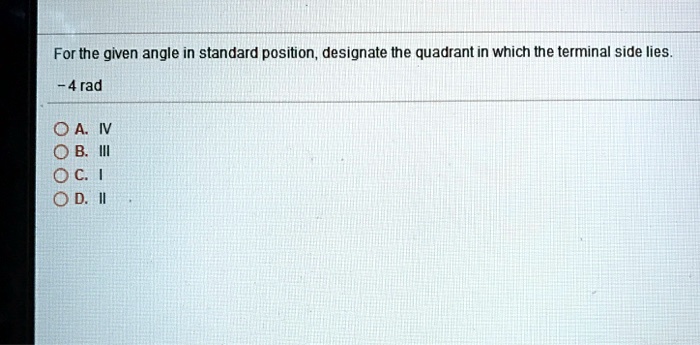 SOLVED: For the given angle in standard position, designate the ...