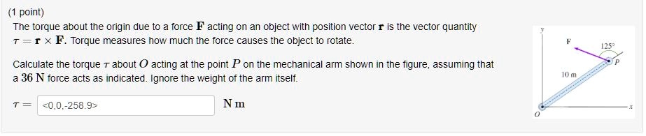 SOLVED: point) The torque about the origin due to a force F acting on an object with position ...