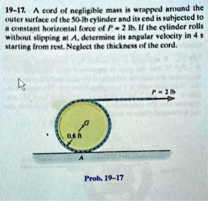 SOLVED: Show me how to solve step by step 19-17. A cord of negligible ...