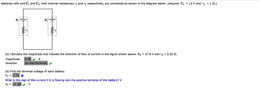 SOLVED: batteries with emf €1 and €z- with internal resistances ...
