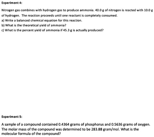 SOLVED:Experiment 4 Nitrogen gas combines with nvdroren Bas produce Jmmonia 40.0 of nitrogen ...