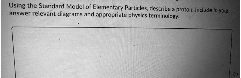 SOLVED: Using the Standard Model of Elementary Particles; describe a ...