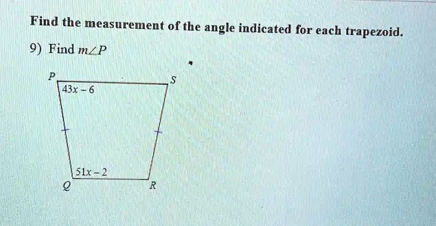 SOLVED: Find the measurement of the angle indicated for each trapezoid ...