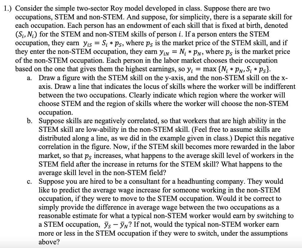 SOLVED: 1.) Consider the simple two-sector Roy model developed in class ...