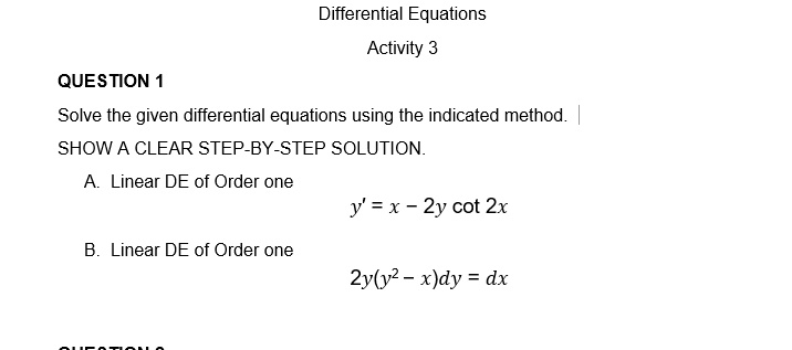 SOLVED: Differential Equations Activity 3 QUESTION: Solve the given ... SOLVED: Differential Equations Activity 3 QUESTION: Solve the given ...