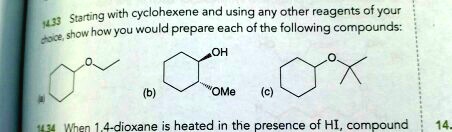 SOLVED: Starting with cyclohexene and using any other reagents of your choice, you would prepare ...