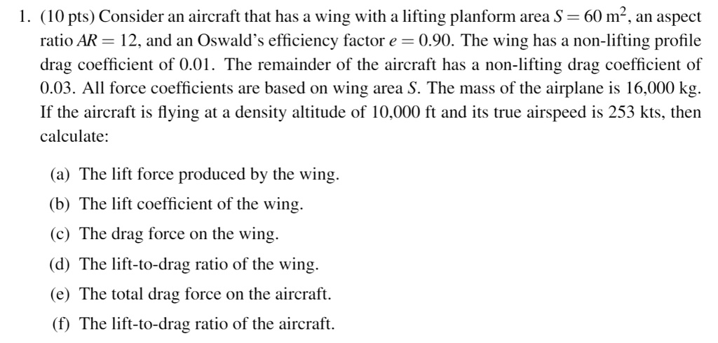 SOLVED: Consider an aircraft that has a wing with a lifting planform ...