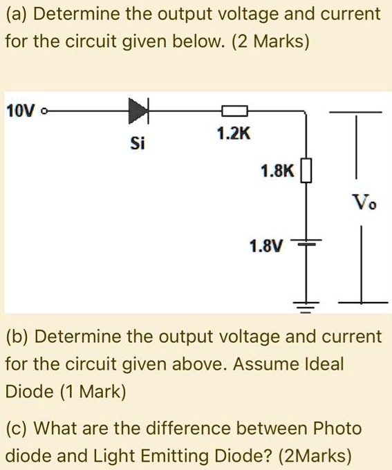 SOLVED: Determine the output voltage and current for the circuit given below. (2 Marks) 10V 1 ...