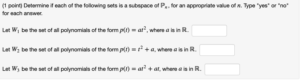 point determine if each of the following sets is a subspace of n for an appropriate value of n ...