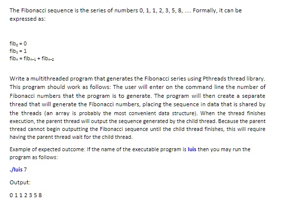 Solved Write A Program In C To Be Able To Run In Linux The Fibonacci Sequence Is The Series Of